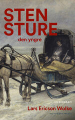 Sten Sture den yngre. En biografi - Historiska Media