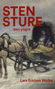 Sten Sture den yngre. En biografi - Historiska Media